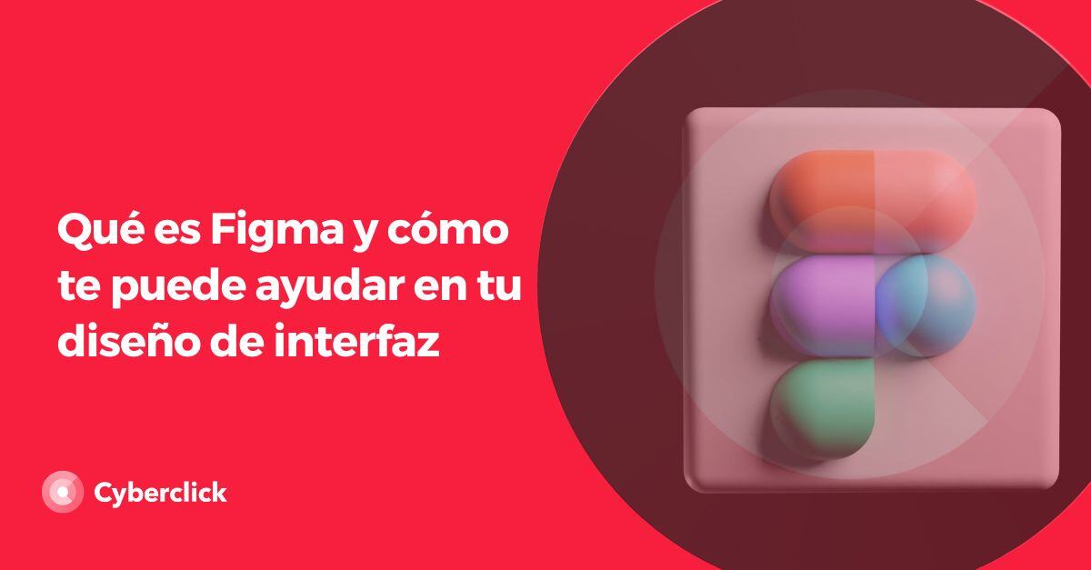 Qué es Figma y cómo te puede ayudar en tu diseño de interfaz